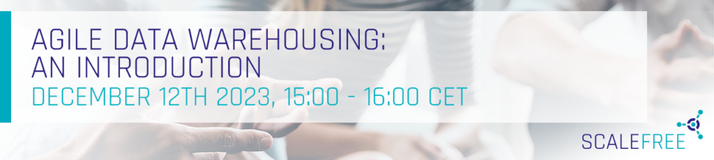 Agile Data Warehousing: An Introduction – Scalefree Webinar