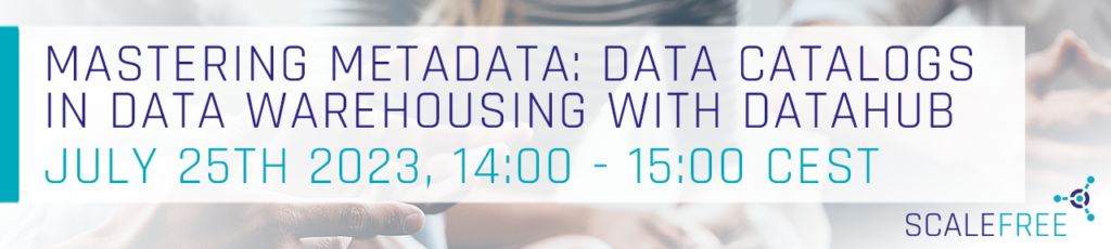 Data Catalogs in Data Warehousing with DataHub – Webinar Data Catalogs in Data Warehousing with DataHub – Webinar