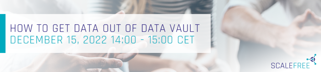 How to Get Data Out of Data Vault – Scalefree Webinar