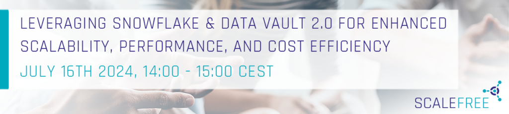 Leverage Snowflake and Data Vault 2.0